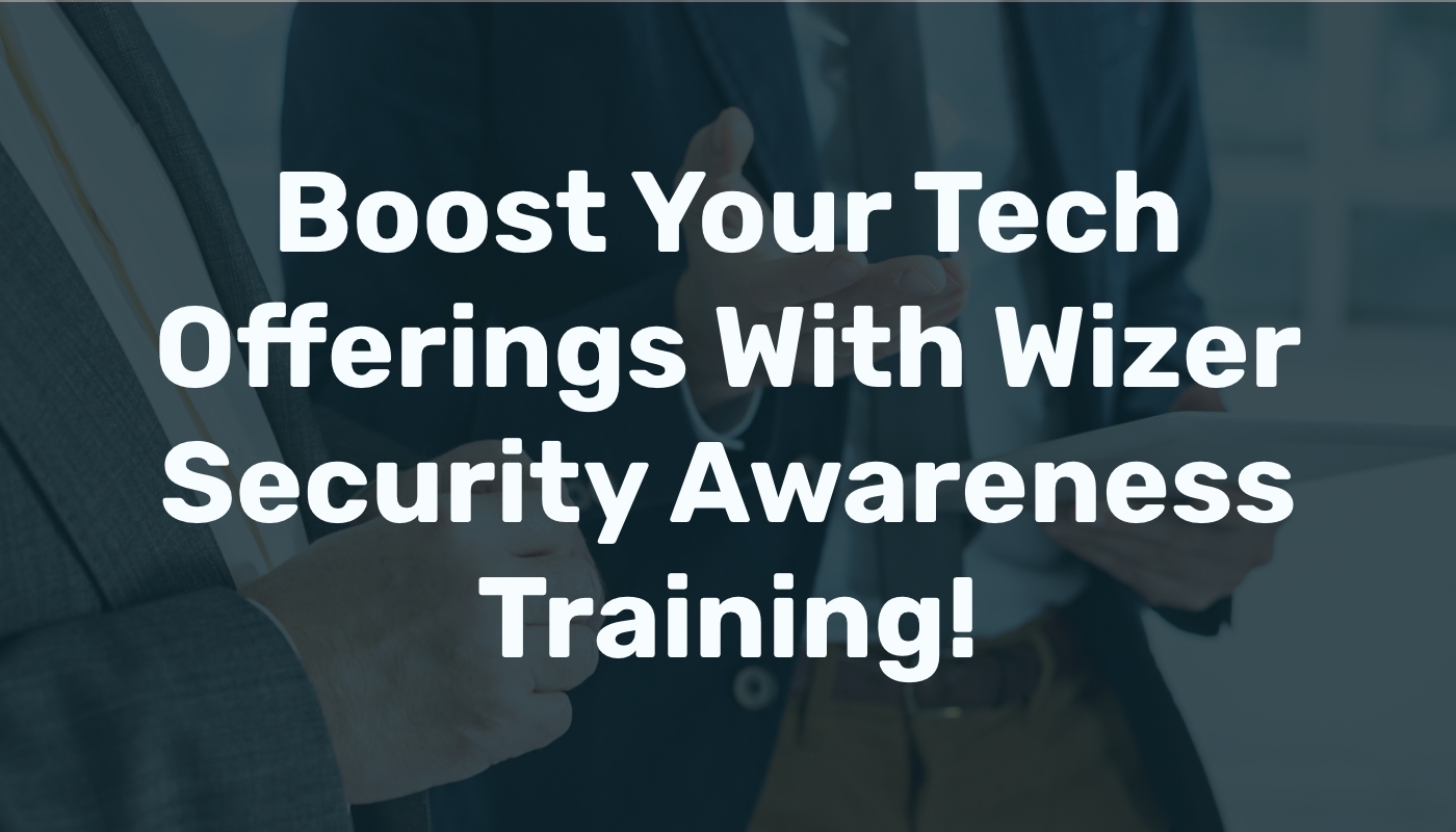 Security Awareness For Cyber Technology Partners Wizer